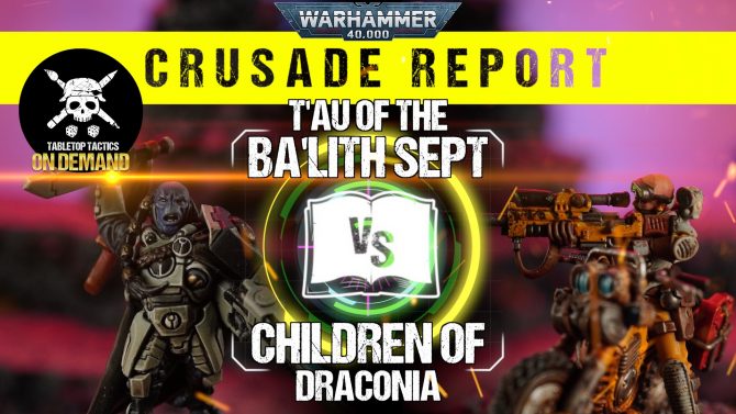 CRUSADE REPORTS - Tabletop Tactics