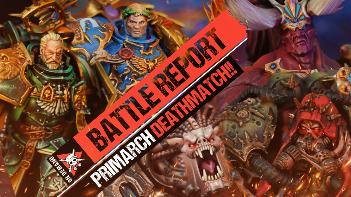 Primarch Deathmatch! | Warhammer 40k Battle Report - Tabletop Tactics