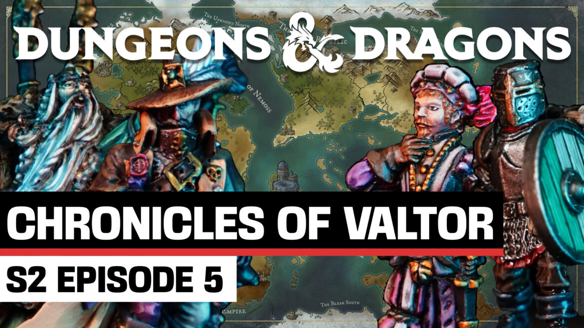Chronicles of Valtor | S2 Chapter 5 | D&D Cast of Players - Tabletop ...