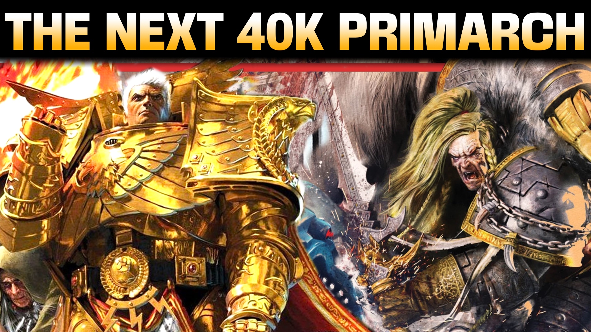 New 40k Primarchs! - Progress or Problem? - Tabletop Tactics