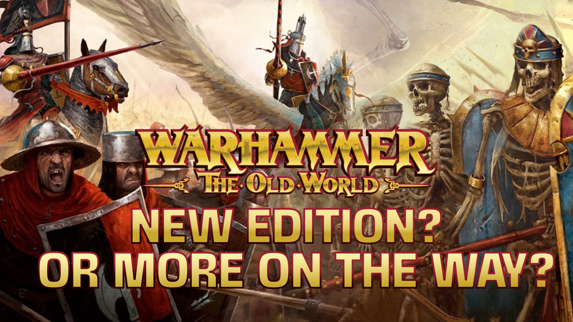 The Old World: End of the Edition, or Just Getting Started? - Tabletop ...