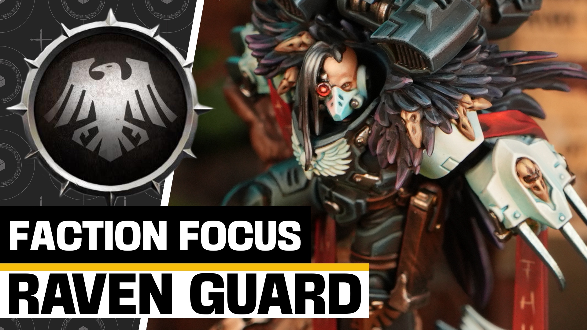Raven Guard | Warhammer 40k Faction Focus - Tabletop Tactics
